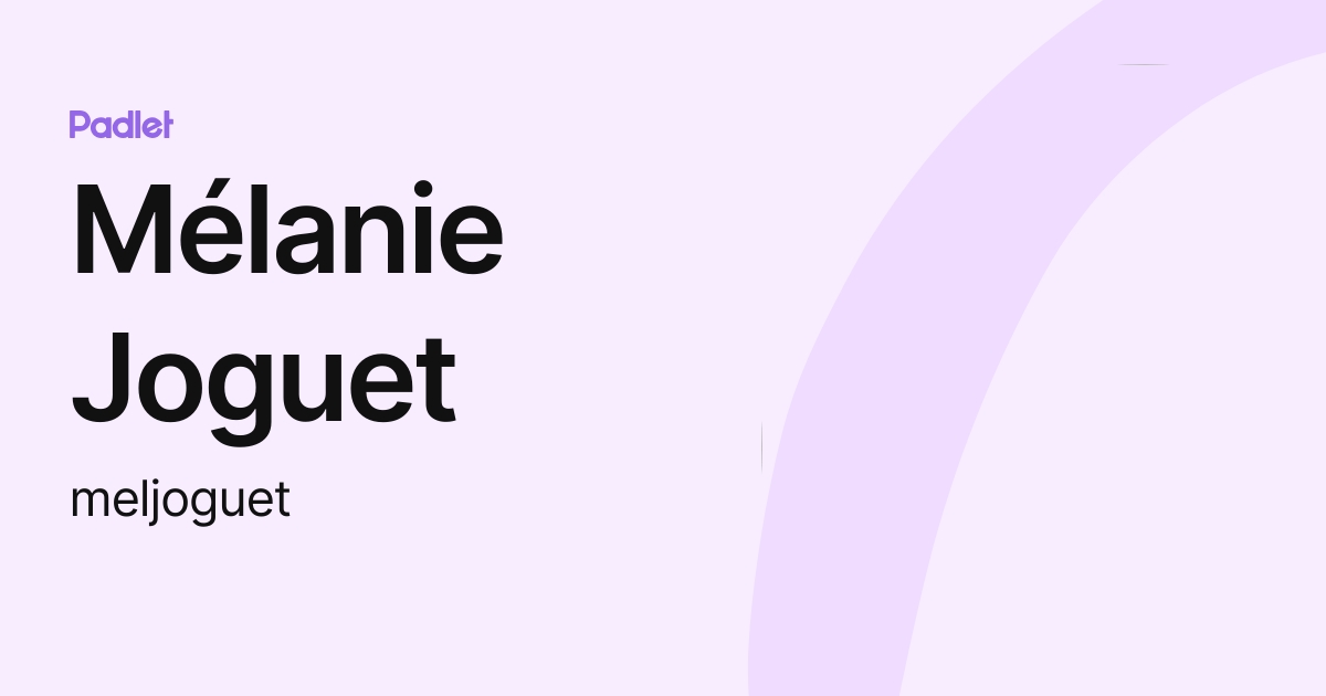 Mélanie Joguet (meljoguet) profile | Padlet