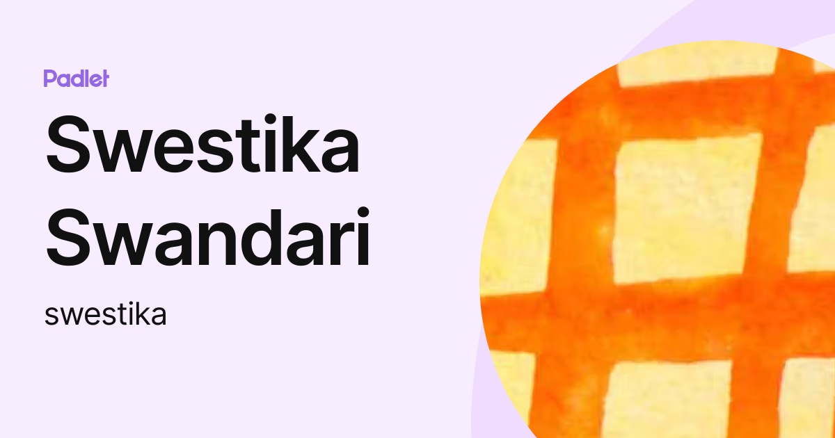 Swestika Swandari (swestika) profile | Padlet