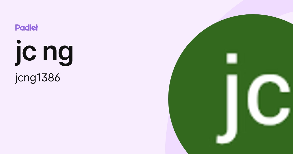 jc ng (jcng1386) profile | Padlet