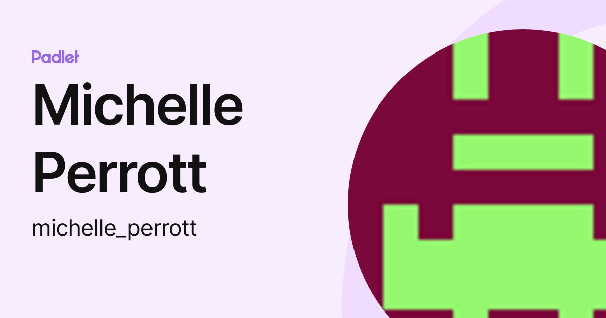 Michelle Perrott (michelle_perrott) profile | Padlet