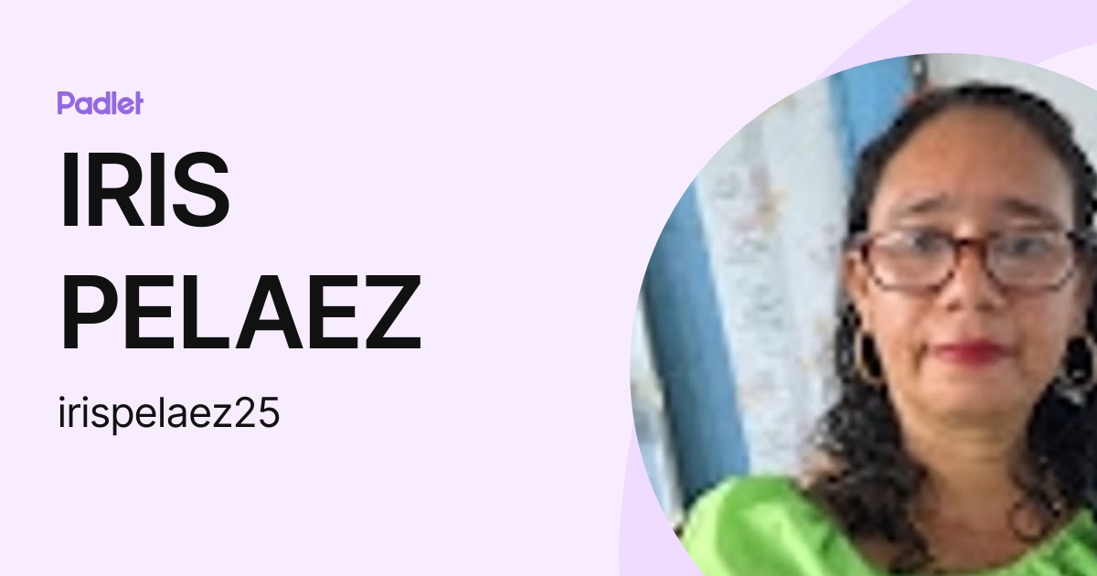 IRIS PELAEZ (irispelaez25) profile | Padlet
