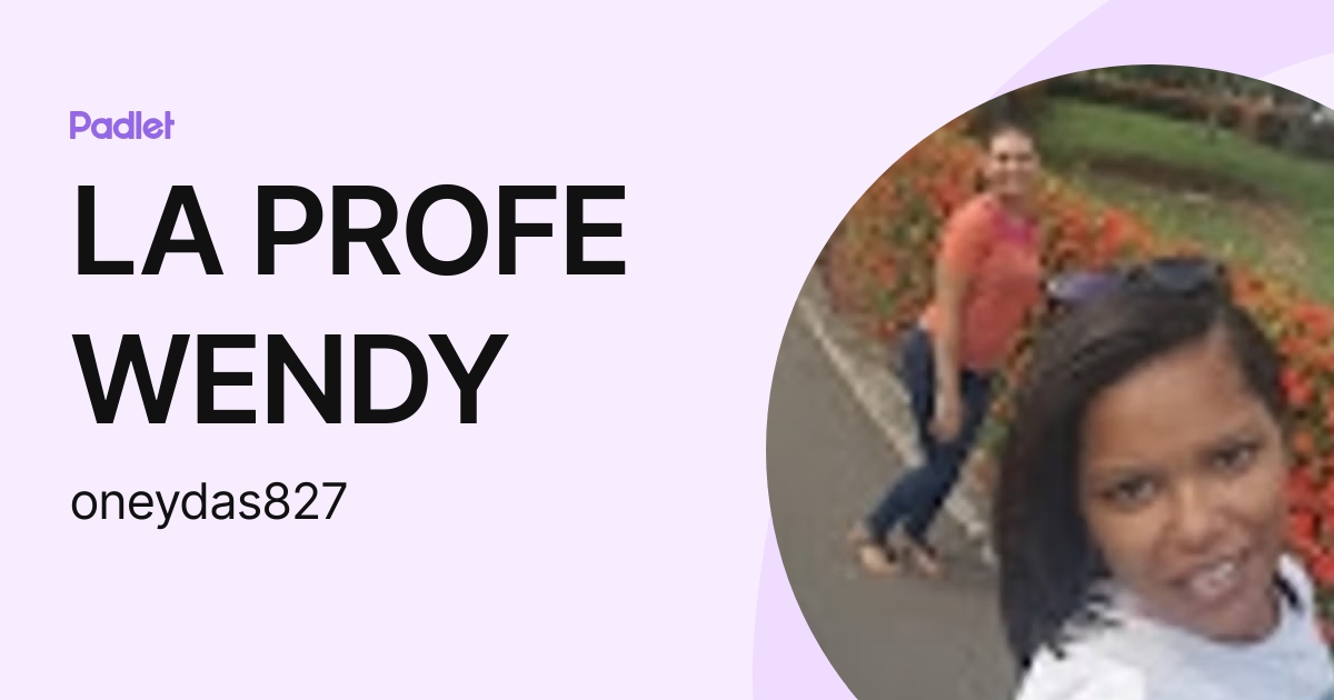 LA PROFE WENDY (oneydas827) profile | Padlet
