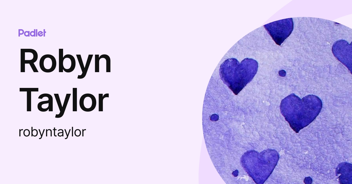 Robyn Taylor (robyntaylor) profile | Padlet