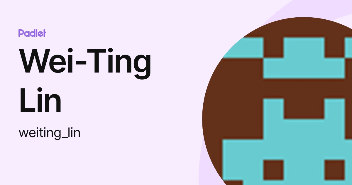 Wei-Ting Lin (weiting_lin) profile | Padlet