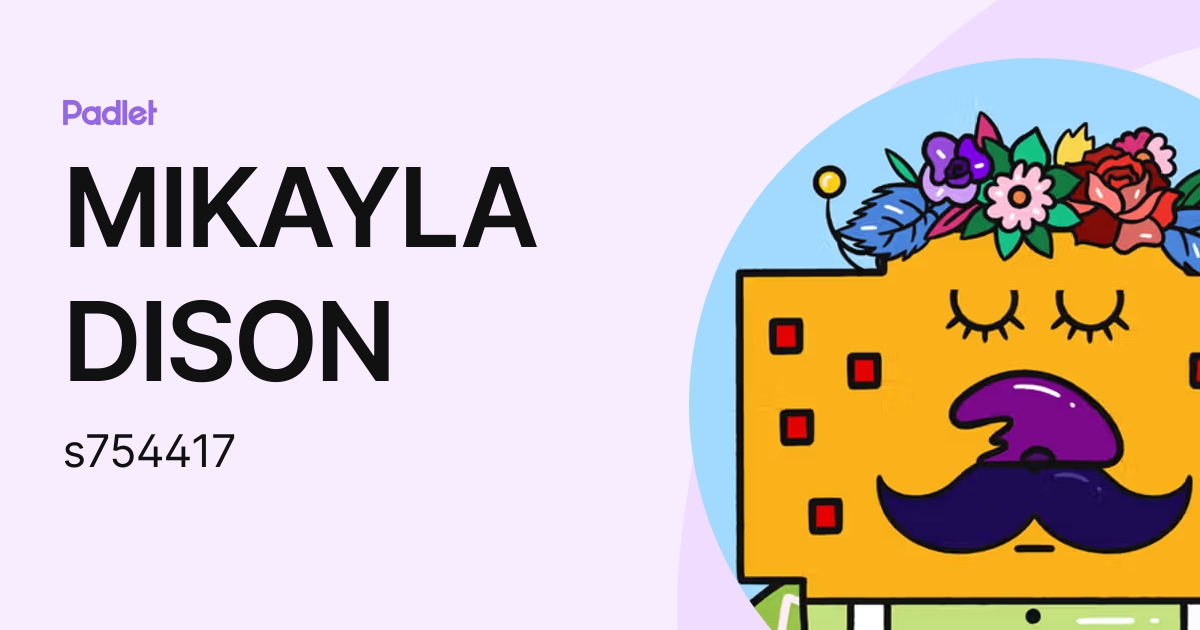 MIKAYLA DISON (s754417) profile | Padlet