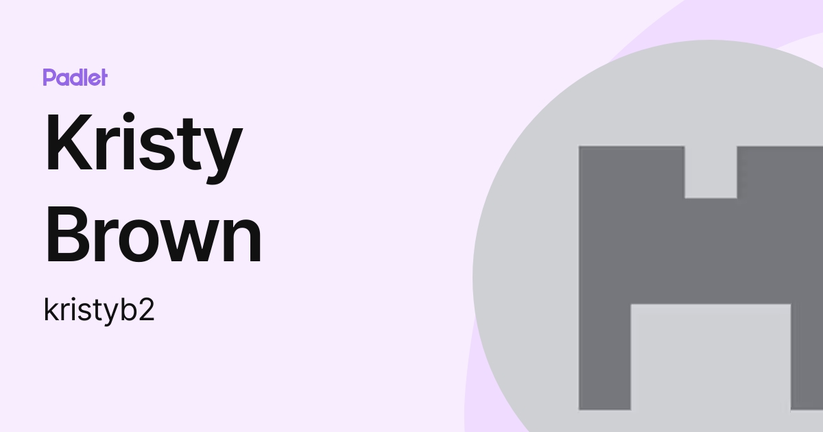 Kristy Brown (kristyb2) profile | Padlet