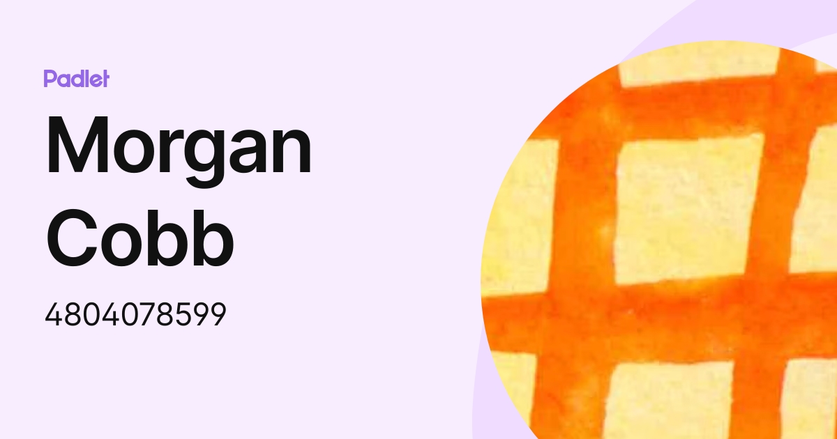 Morgan Cobb (4804078599) profile | Padlet