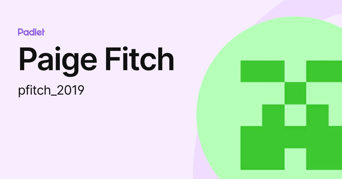 Paige Fitch (pfitch_2019) profile | Padlet