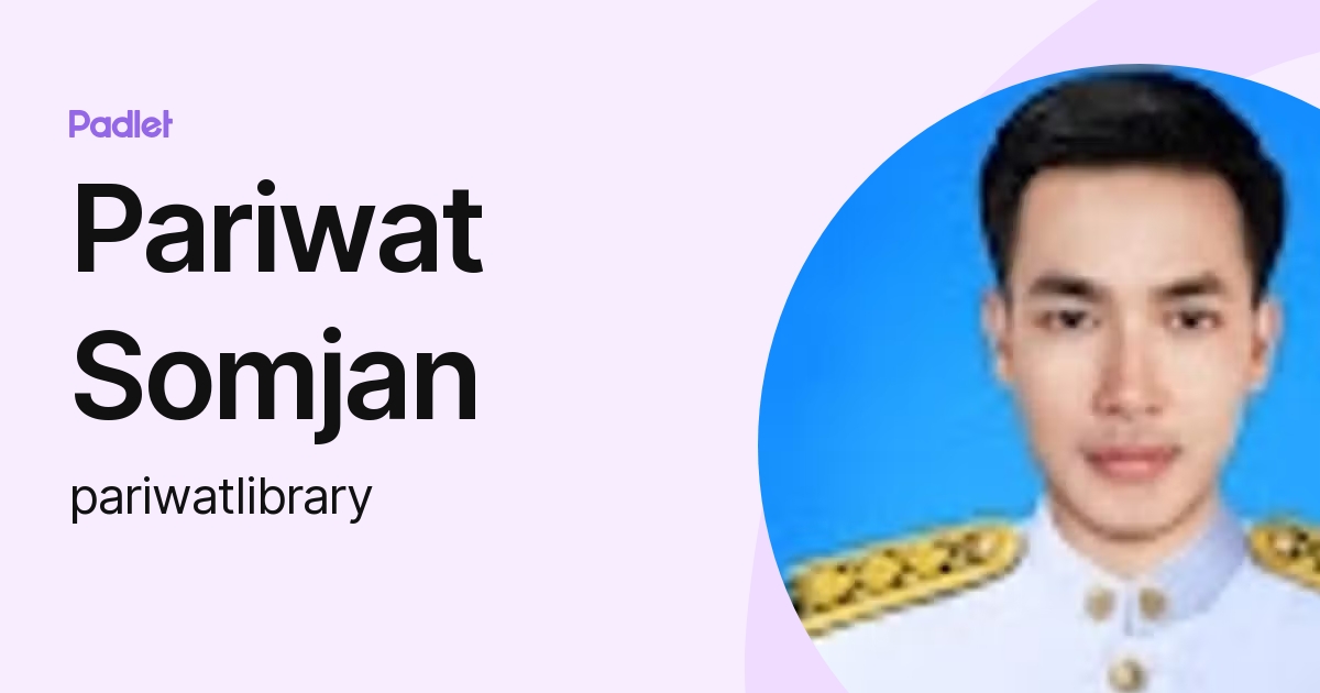 Pariwat Somjan (pariwatlibrary) profile | Padlet