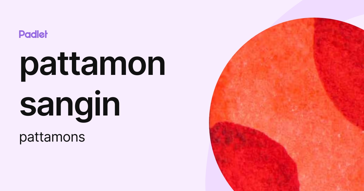 pattamon sangin (pattamons) profile | Padlet