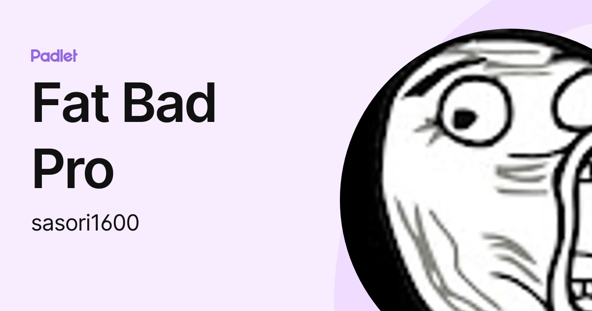 Fat Bad Pro (sasori1600) profile | Padlet