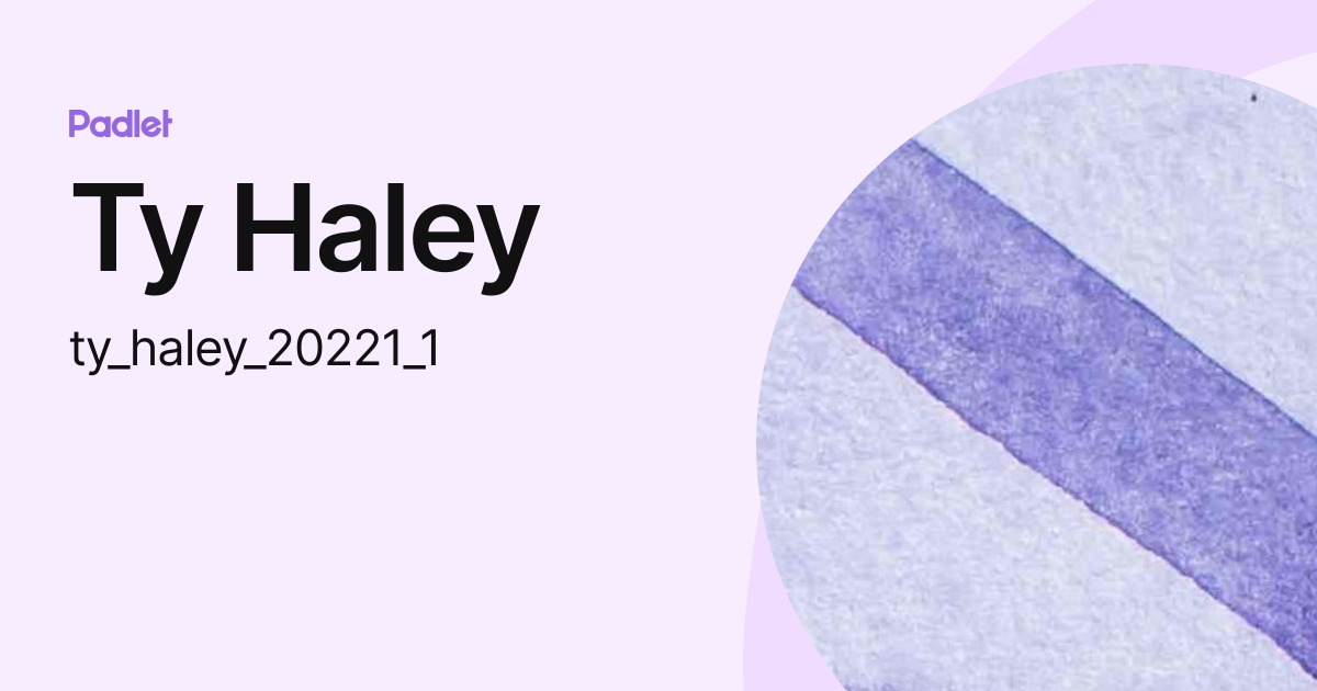 Ty Haley (ty_haley_2022) profile | Padlet