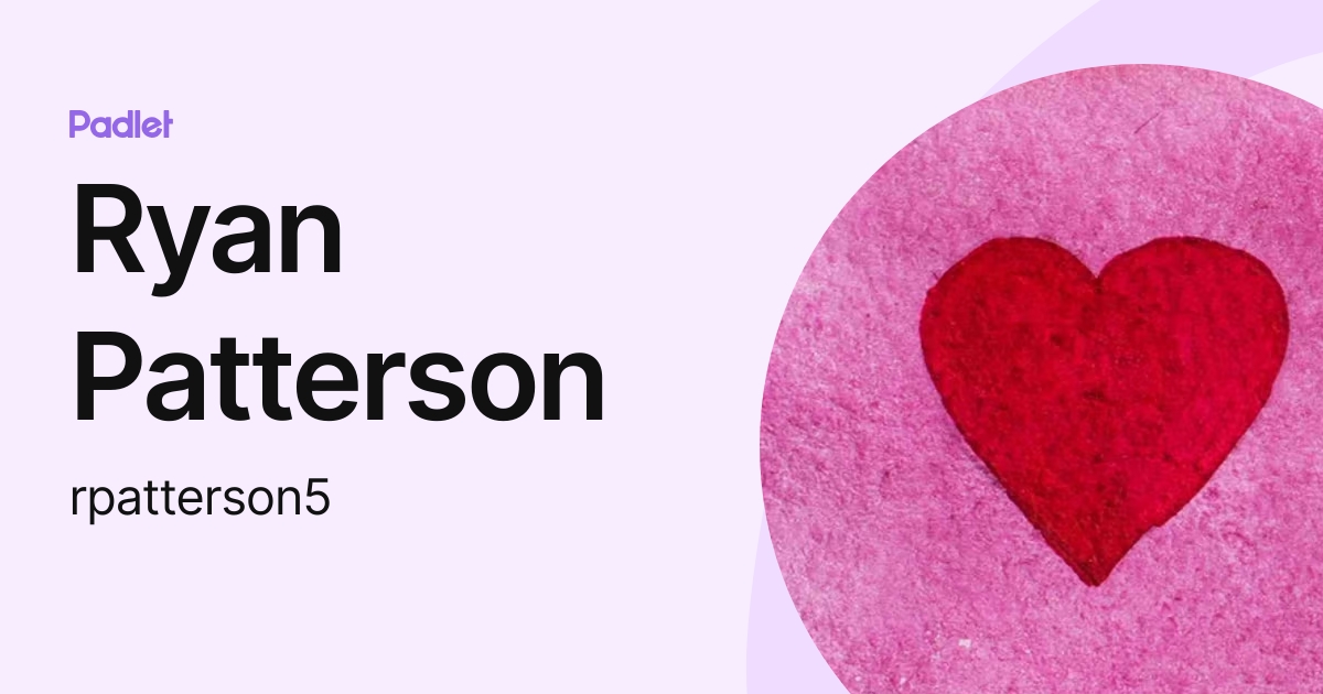 Ryan Patterson (rpatterson5) profile | Padlet