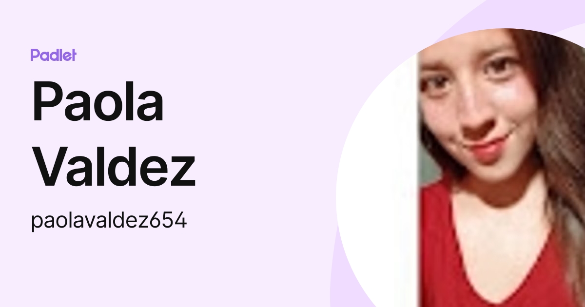 Paola Valdez (paolavaldez654) profile | Padlet