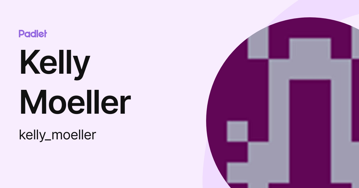 Kelly Moeller (kelly_moeller) profile | Padlet