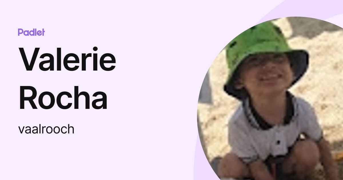 Valerie Rocha (vaalrooch) profile | Padlet