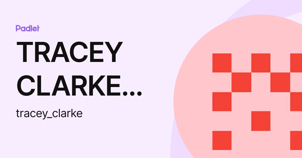 TRACEY CLARKE (Staff) (tracey_clarke) profile | Padlet