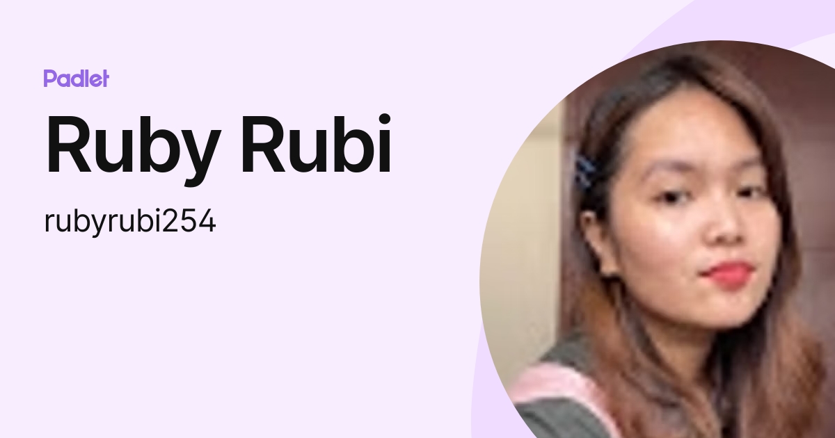 Ruby Rubi (rubyrubi254) profile | Padlet