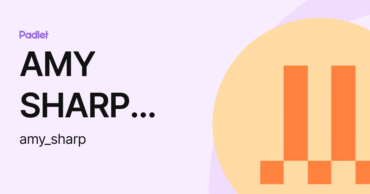 AMY SHARP (Staff) (amy_sharp) profile | Padlet