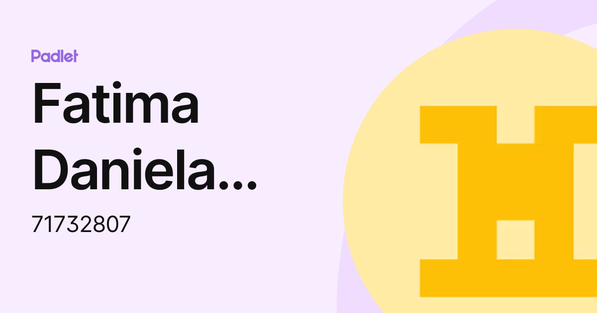 Fatima Daniela Cornejo Saldana (71732807) profile | Padlet