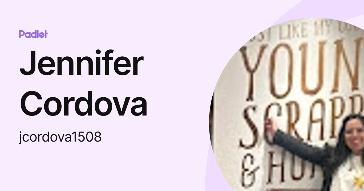 Jennifer Cordova (jcordova1508) profile | Padlet