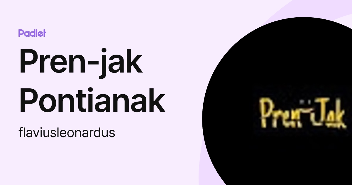 Pren-jak Pontianak (flaviusleonardus) profile | Padlet