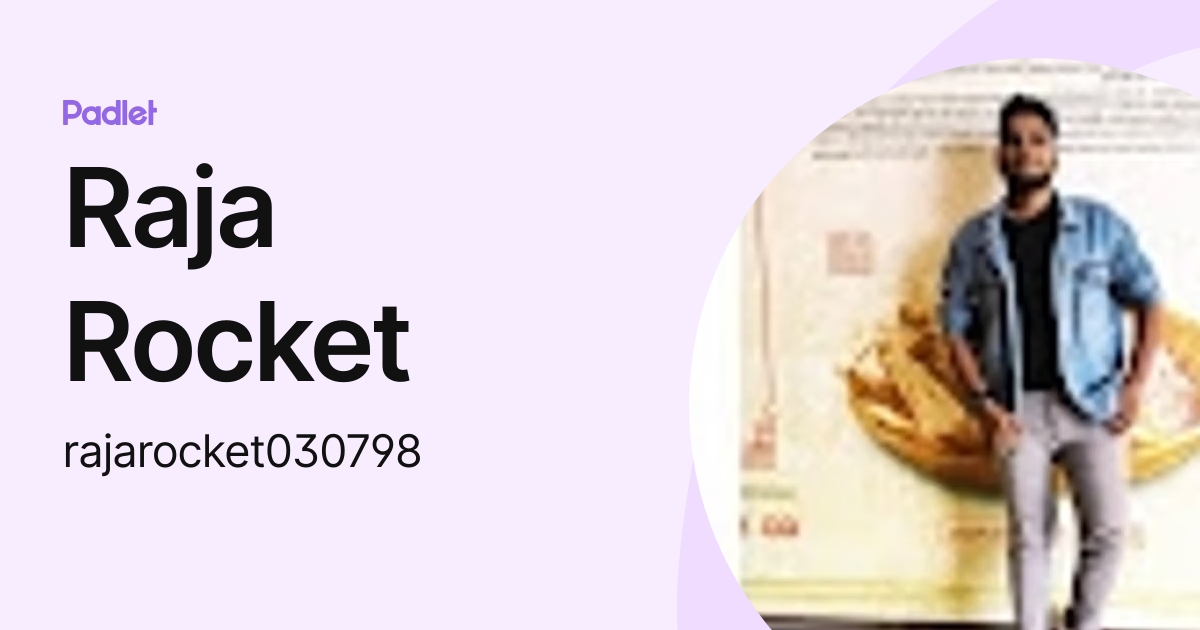 Raja Rocket (rajarocket030798) profile | Padlet