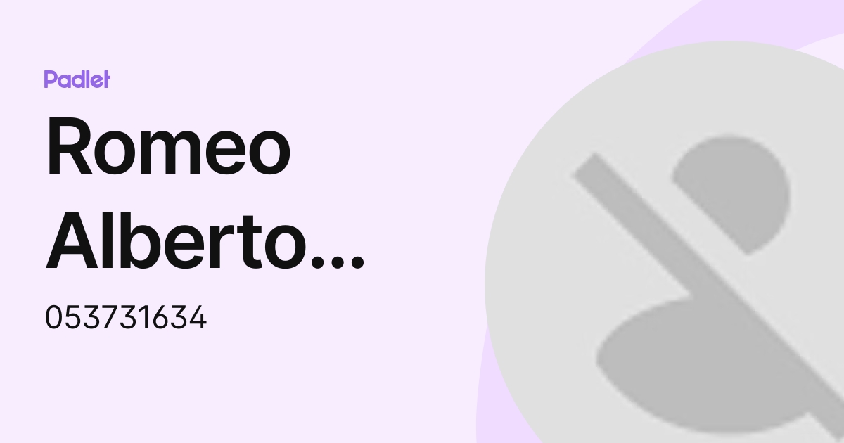 Romeo Alberto Quinteros Alvares (053731634) profile | Padlet