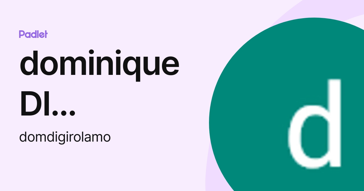 dominique DI GIROLAMO (domdigirolamo) profile | Padlet