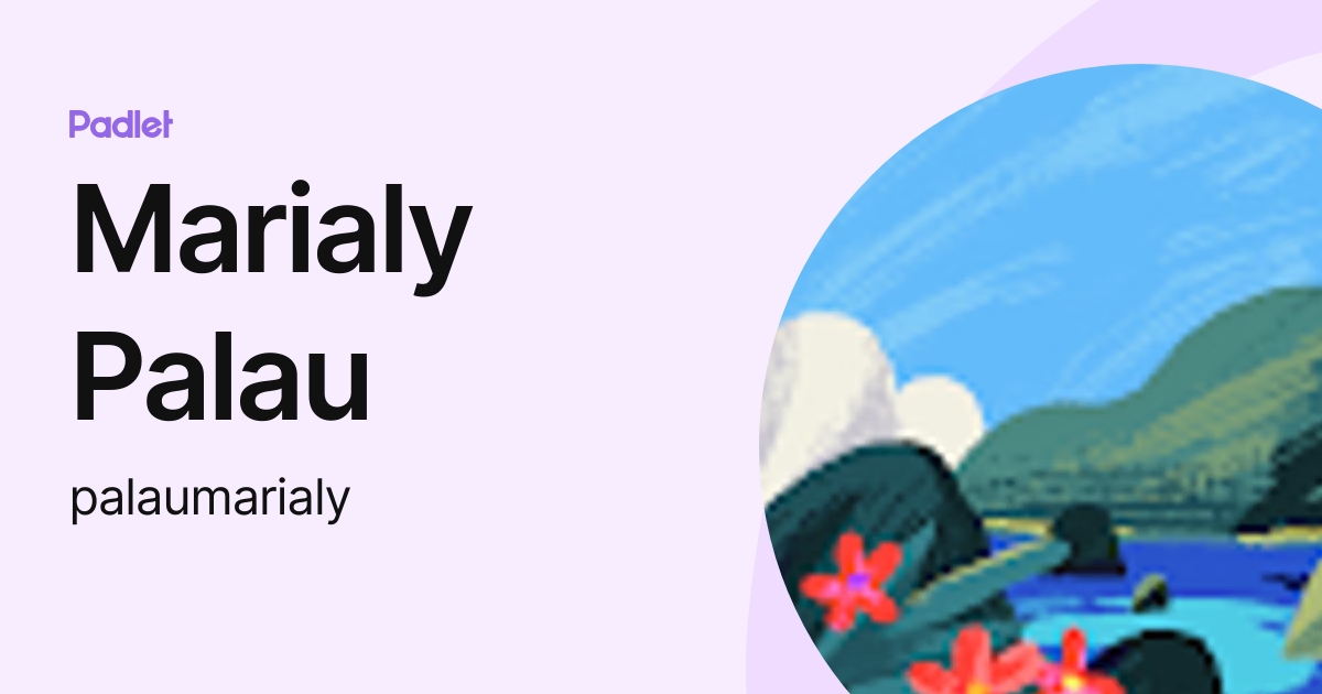 Marialy Palau (palaumarialy) profile | Padlet