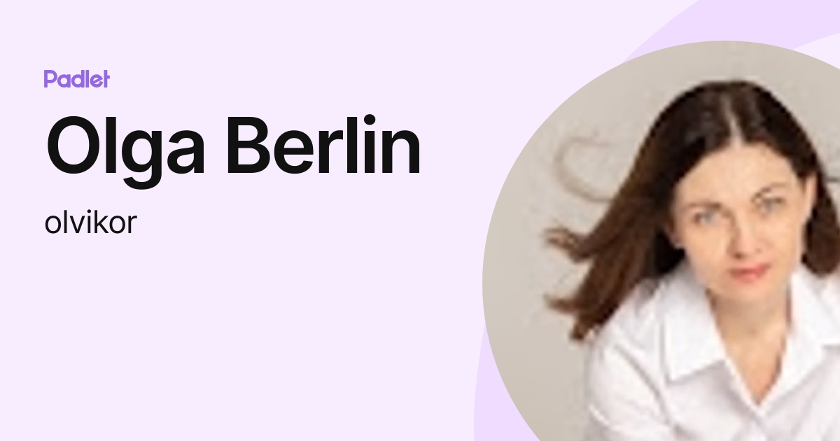 Olga Berlin (olvikor) profile | Padlet