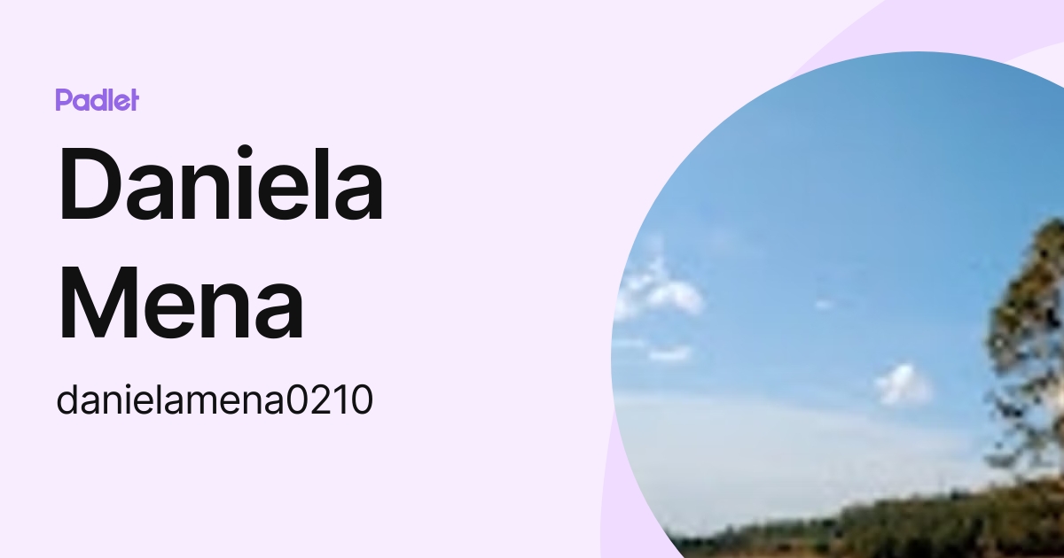 Daniela Mena (danielamena0210) profile | Padlet