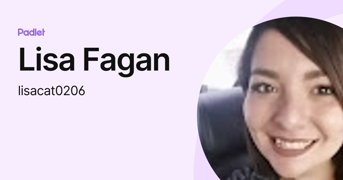 Lisa Fagan (lisacat0206) profile | Padlet