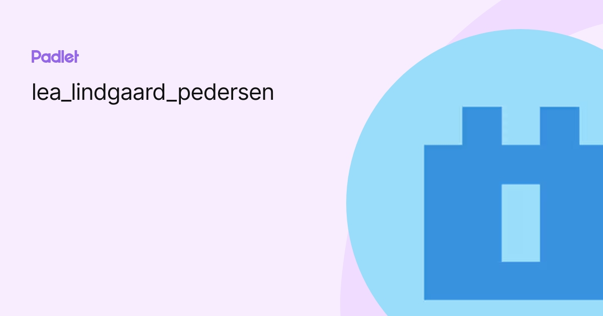 lea_lindgaard_pedersen profile | Padlet