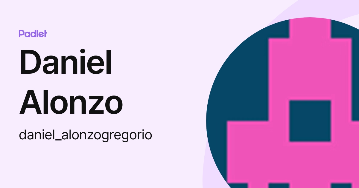 Daniel Alonzo (daniel_alonzogregorio) profile | Padlet