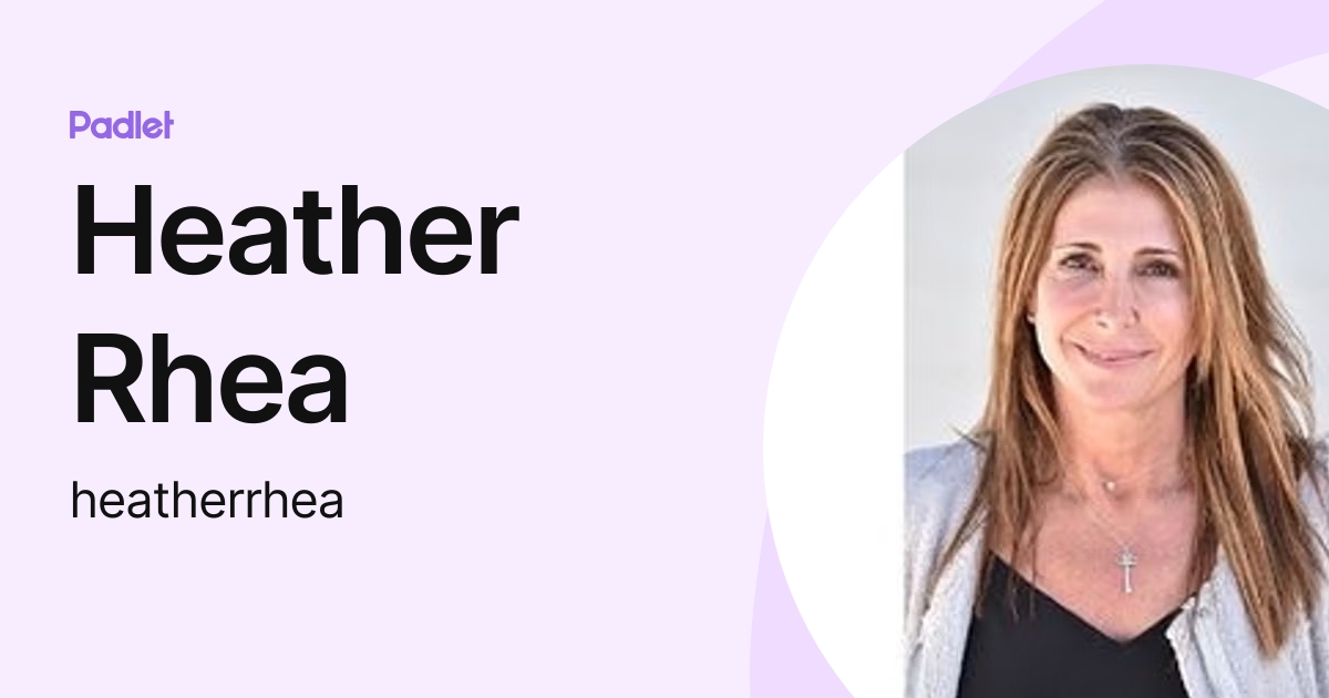 Heather Rhea (heatherrhea) profile | Padlet