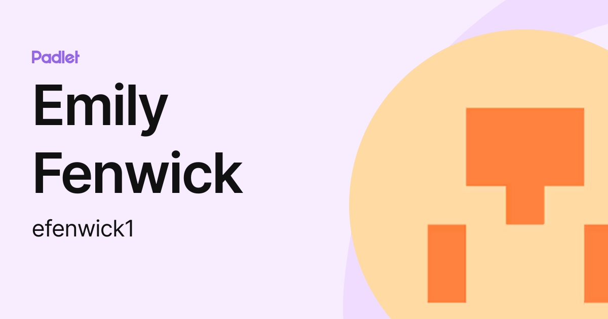 Emily Fenwick (efenwick1) profile | Padlet