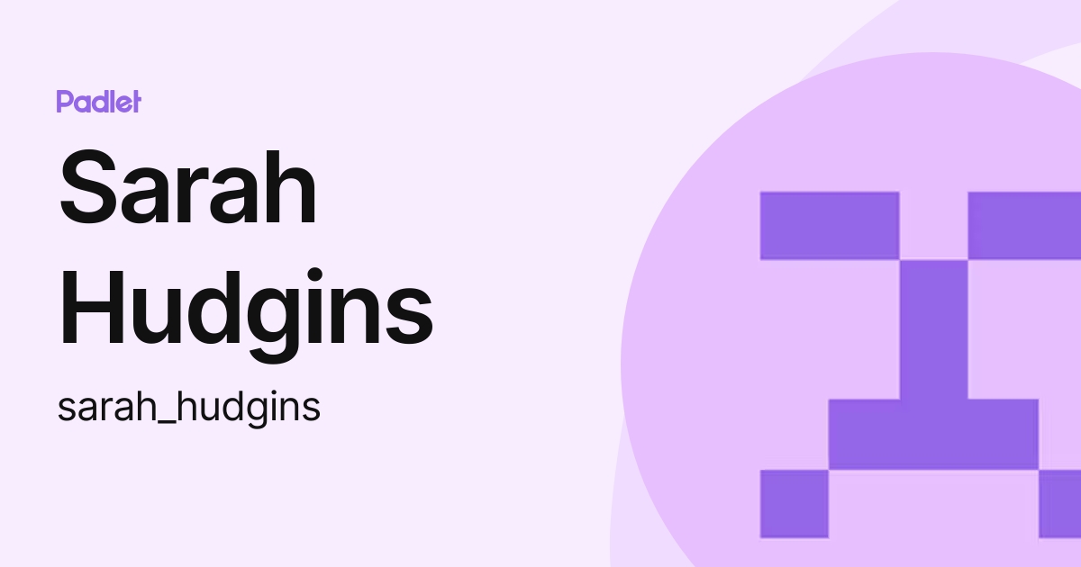 Sarah Hudgins (sarah_hudgins) profile | Padlet