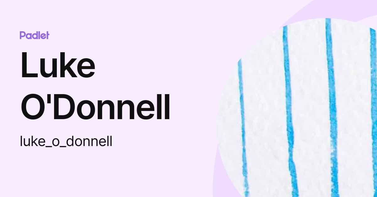 Luke O'Donnell (luke_o_donnell) profile | Padlet