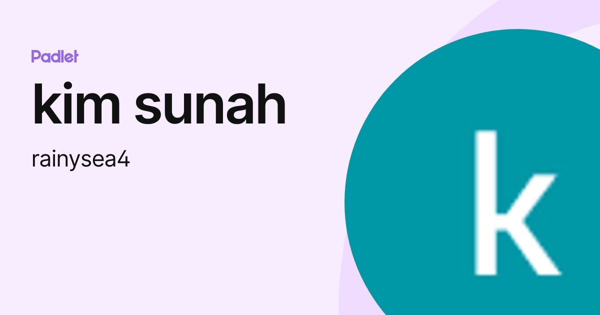 kim sunah (rainysea4) profile | Padlet