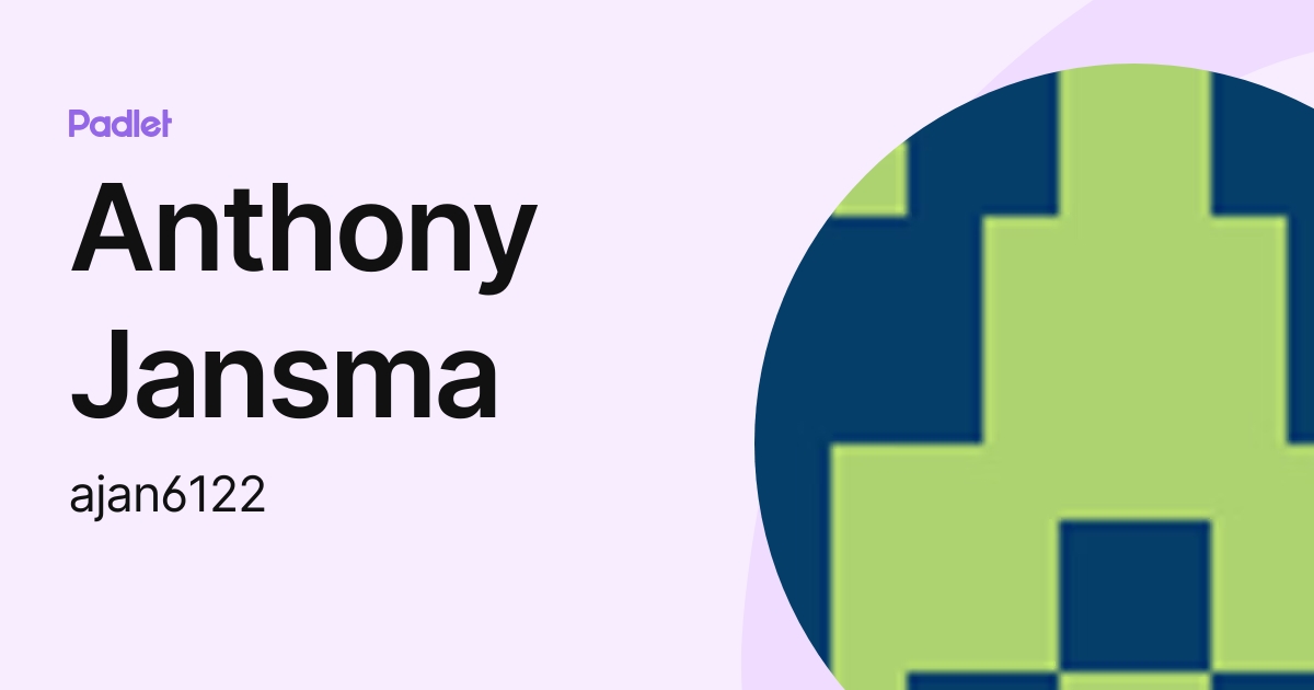 Anthony Jansma (ajan6122) profile | Padlet