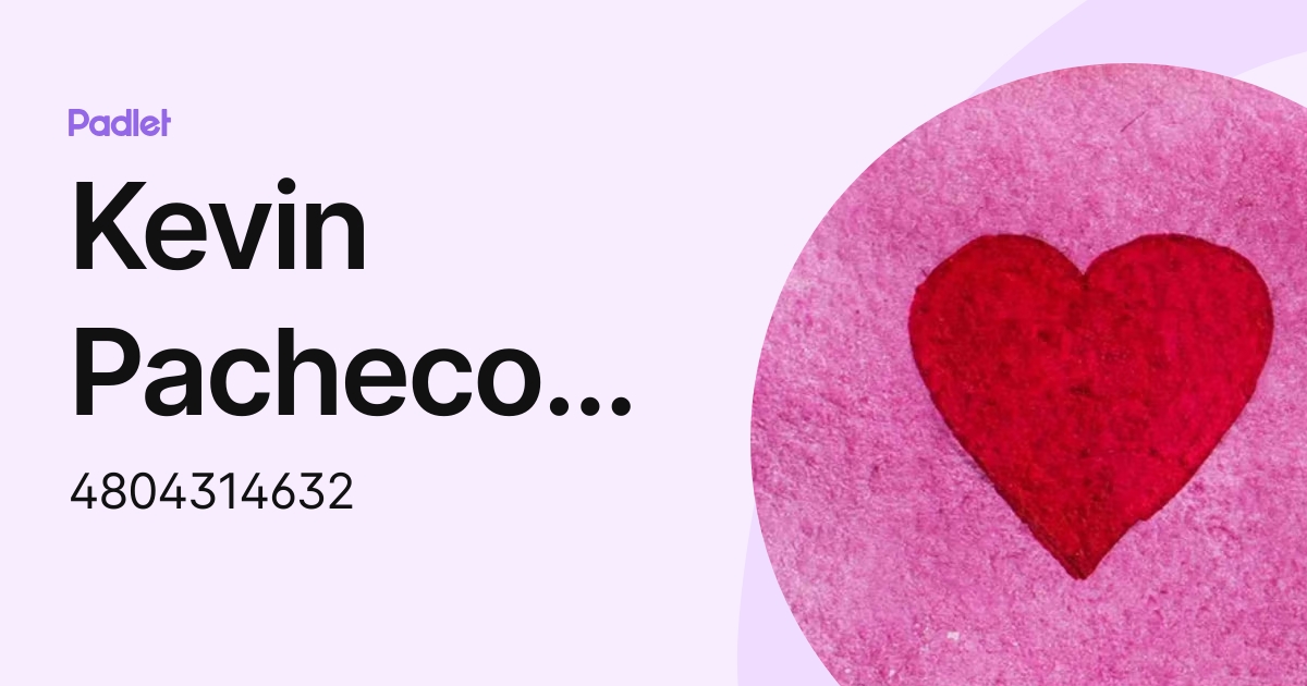 Kevin Pacheco Sepulveda (4804314632) profile | Padlet