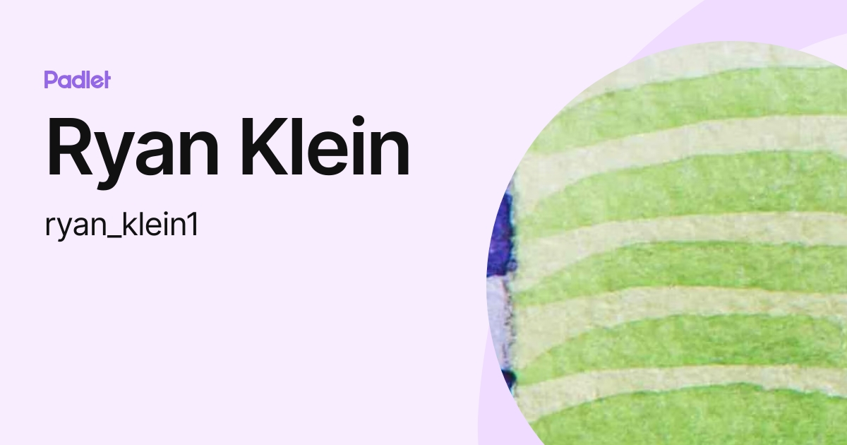 Ryan Klein (ryan_klein1) profile | Padlet