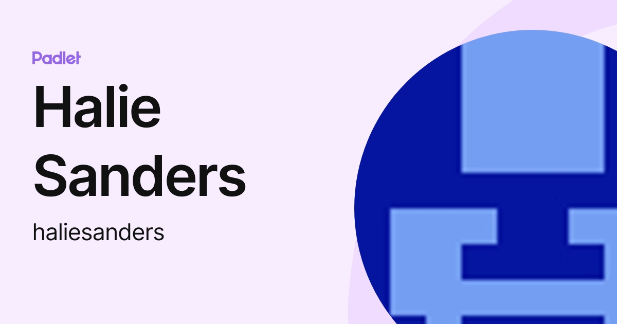 Halie Sanders (haliesanders) profile | Padlet