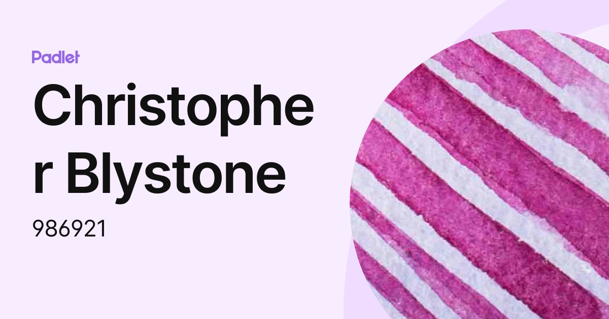 Christopher Blystone (986921) profile | Padlet