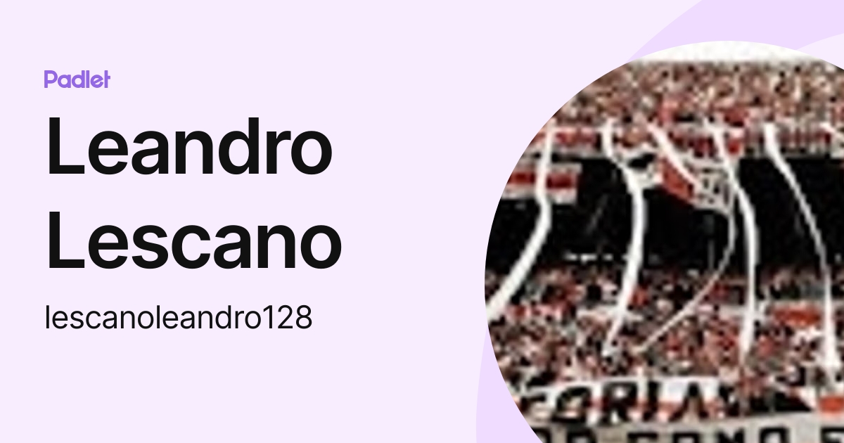 Leandro Lescano (lescanoleandro128) profile | Padlet