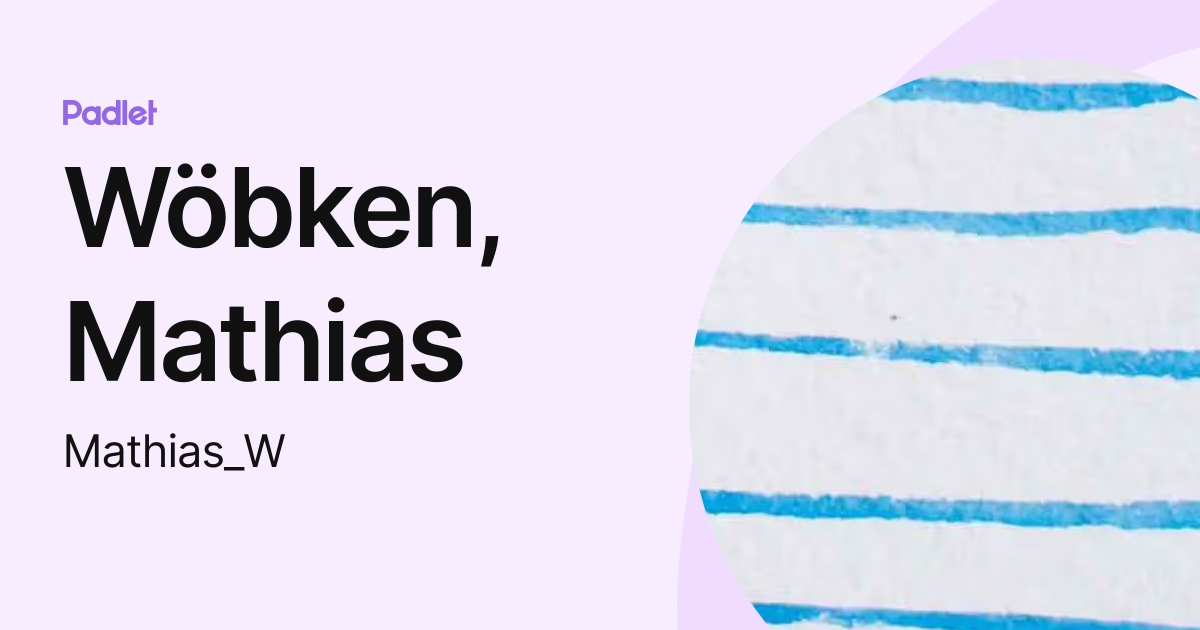 Wöbken, Mathias (Mathias_W) profile | Padlet