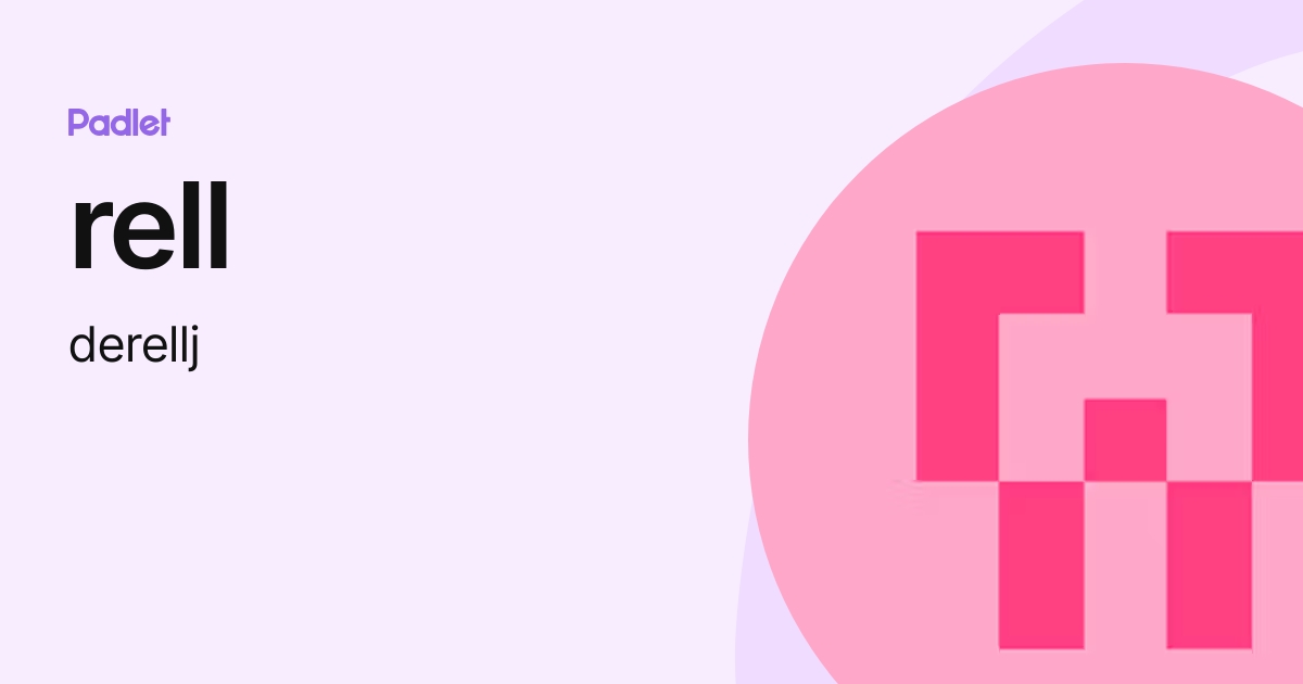 rell (derellj) profile | Padlet