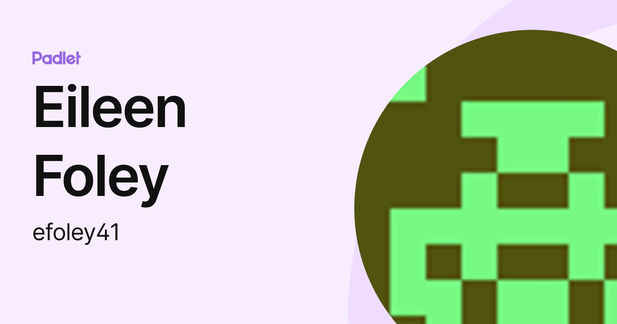 Eileen Foley (efoley41) profile | Padlet