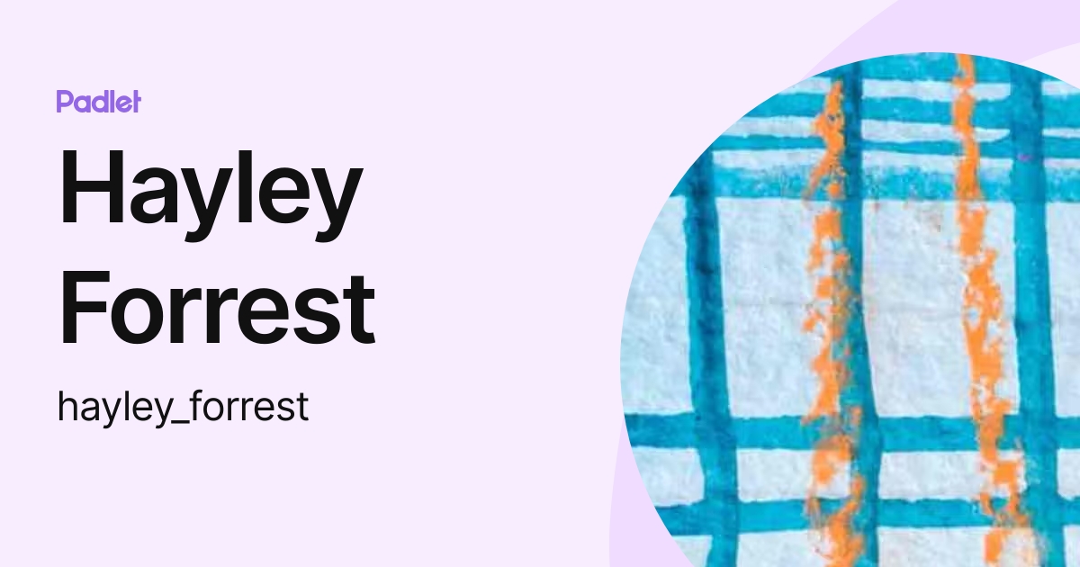 Hayley Forrest (hayley_forrest) profile | Padlet